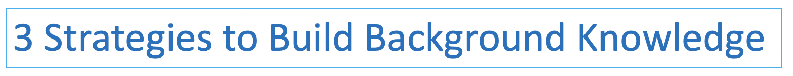 Strategies to Build Background Knowledge – Got to be LIT